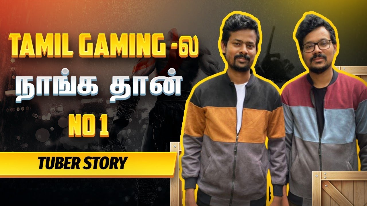 Tamil Youtube Gamingla naanga dhaan No 1 | Tuber Story Tamil Gaming ...