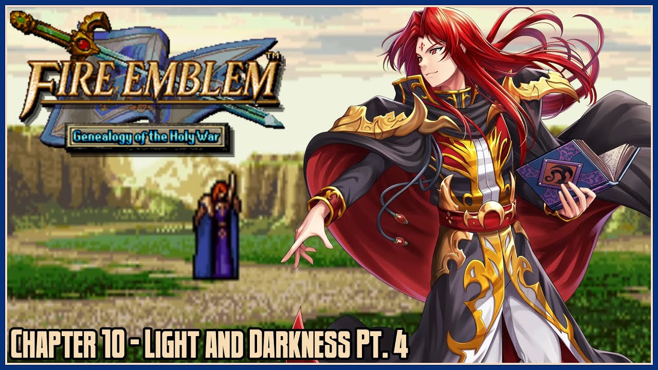 Fire Emblem 4: Genealogy of the Holy War Part 47 – Chapter 10: Light ...