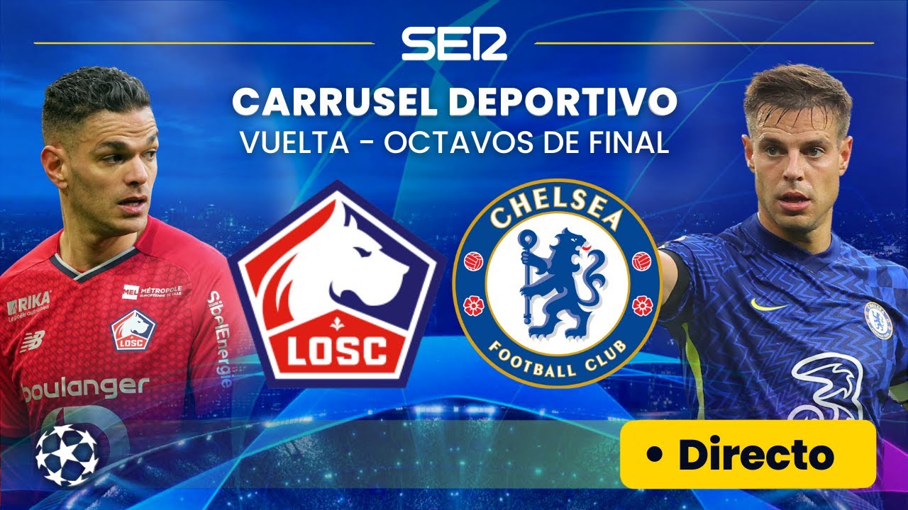🏆⚽️ LOSC LILLE - CHELSEA FC | Vuelta de los 8vos de la Champions League ...