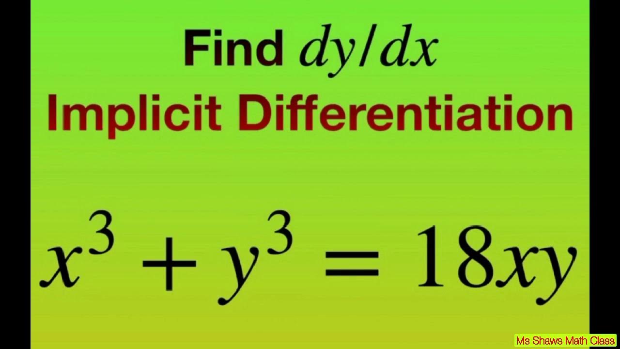 find-derivative-dy-dx-of-x-3-y-3-18xy-implicit-differentiation