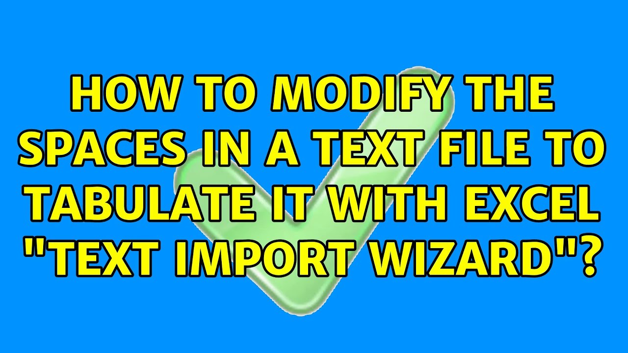 How To Modify The Spaces In A Text File To Tabulate It With Excel Text How To Modify The Spaces In A Text File To Tabulate It With Excel Text