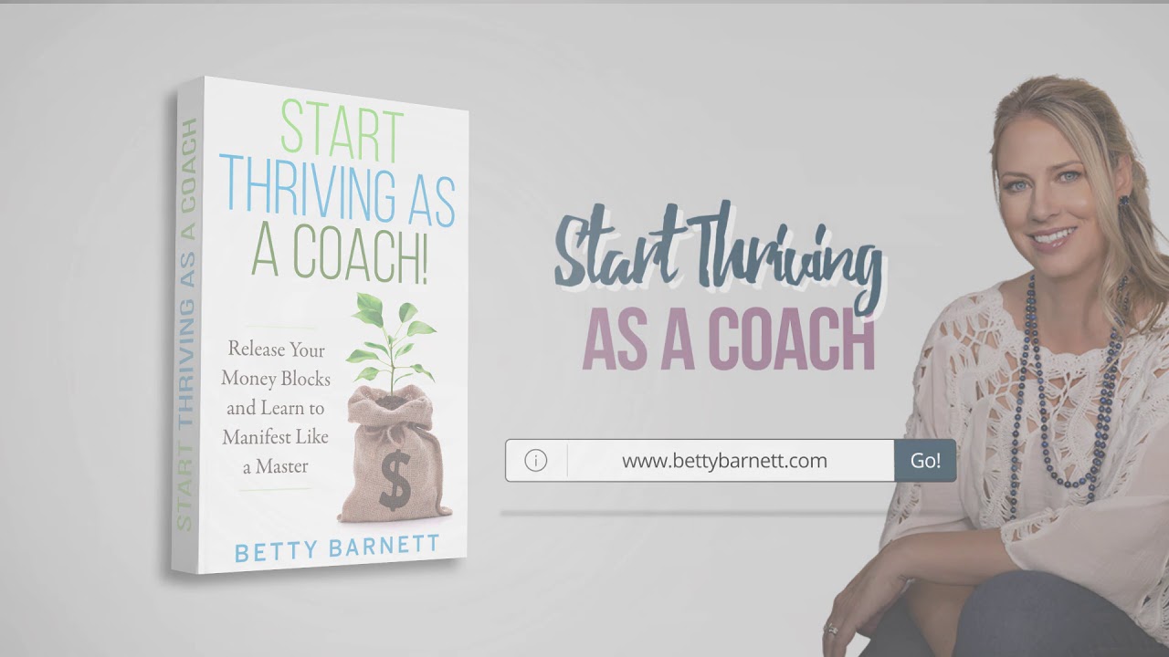 Start Thriving as a Coach Book - Betty Barnett - YouTube