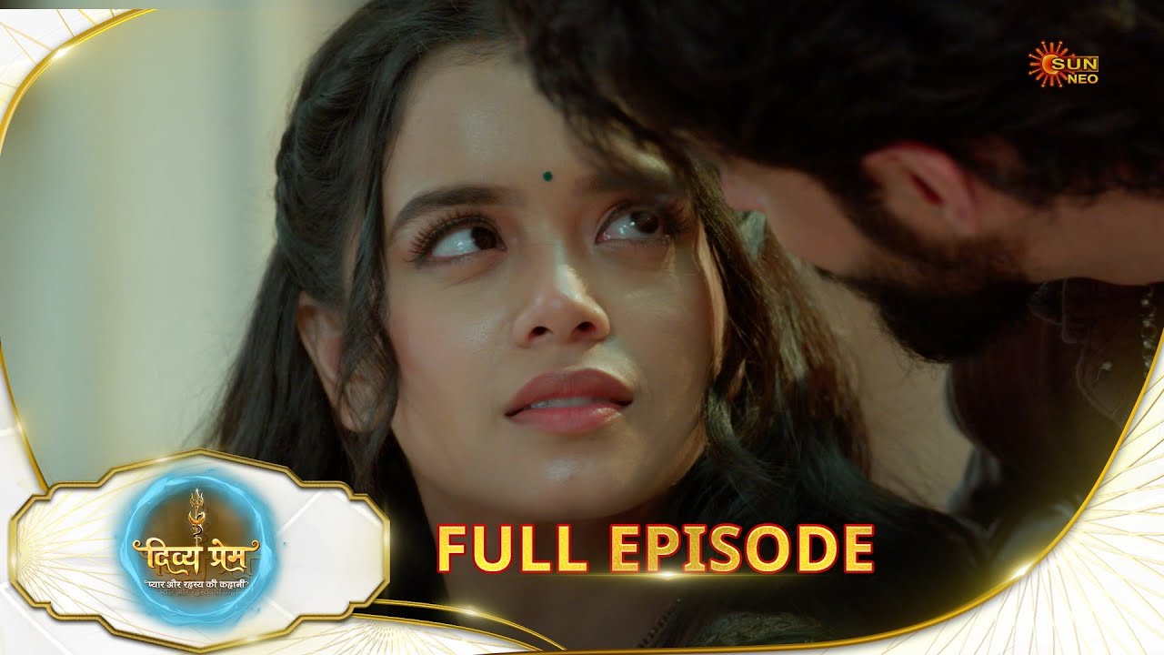 Divya Prem: Pyaar aur Rahasya ki Kahaani - Full Episode | Epi - 100 ...