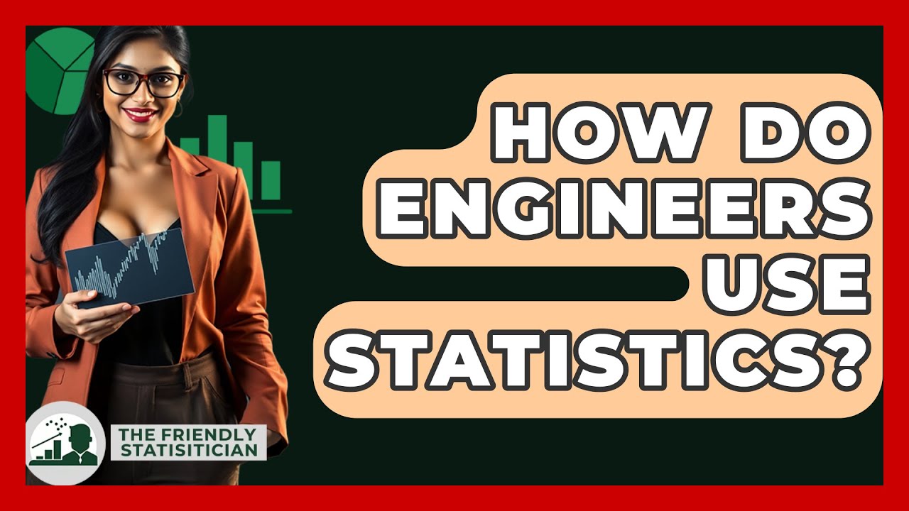 How Do Engineers Use Statistics? - The Friendly Statistician - YouTube