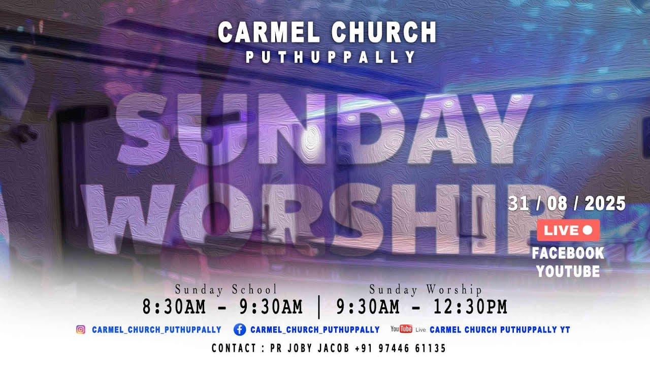 Sunday Service | Pr Joby Jacob | Carmel Church Puthuppally | 31 / 08 ...