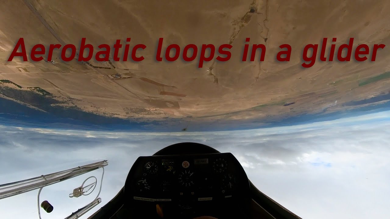 Aerobatic LOOPS in a glider: a quick guide - YouTube