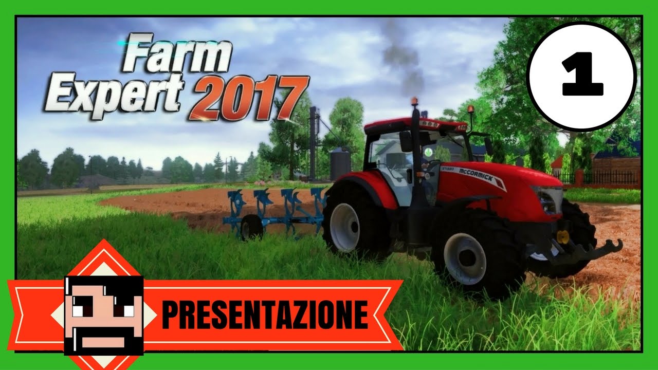 Farm Expert 2017 - Gameplay#1 [ITA] - Mi Aspettavo di Più - YouTube