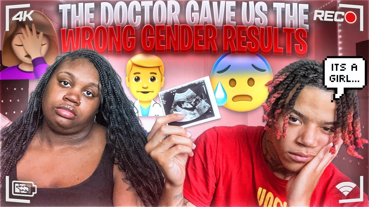 The Doctor Gave Us The Wrong Gender Results!!! *We’re Disappointed ...
