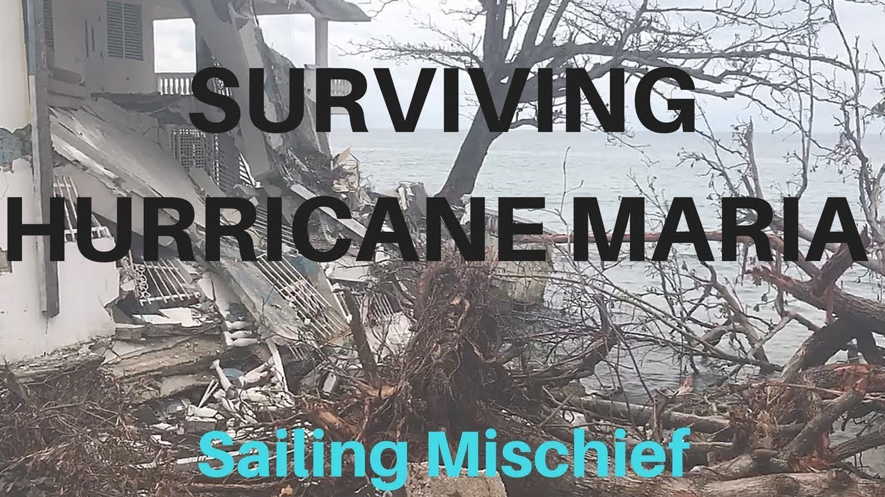 Surviving Hurricane Maria - Sailing Mischief - YouTube