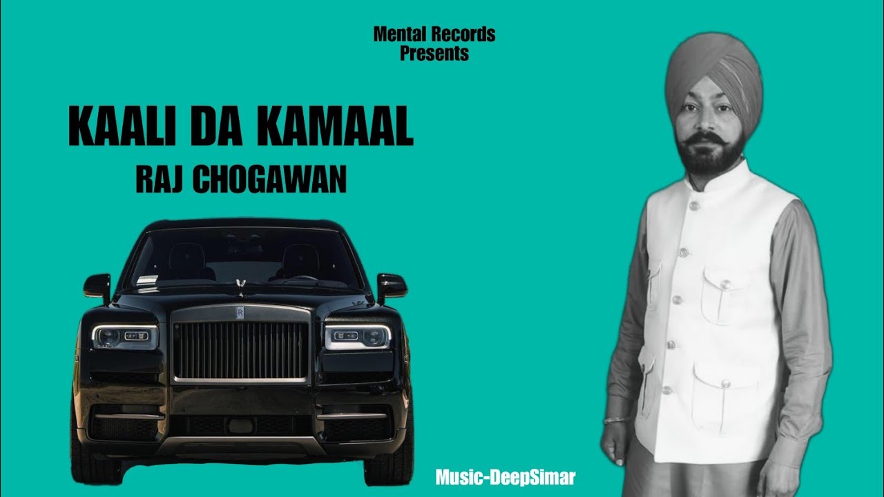 KAALI DA KAMAAL||RAJ CHOGAWAN||DEEPSIMAR||MENTAL RECORDS - YouTube