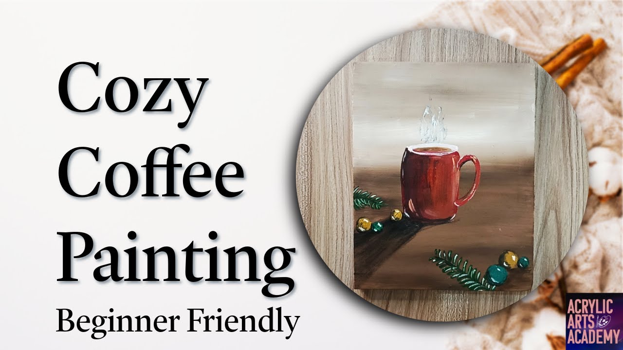 Easy Acrylic Coffee Mug Painting | Cozy Winter Still Life for Beginners ...