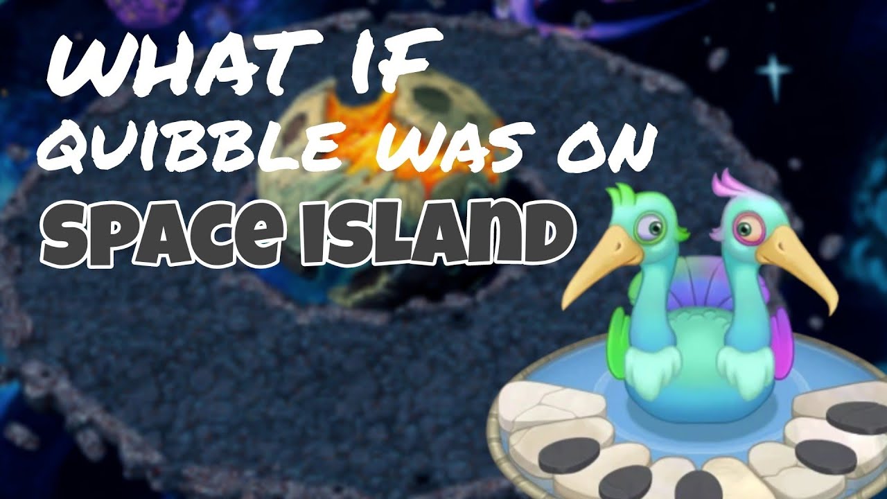 what if:quibble was on space island?(fanmade)(non-animated) - YouTube