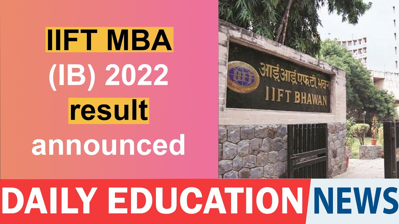 IIFT MBA (IB) 2022 result announced. - YouTube
