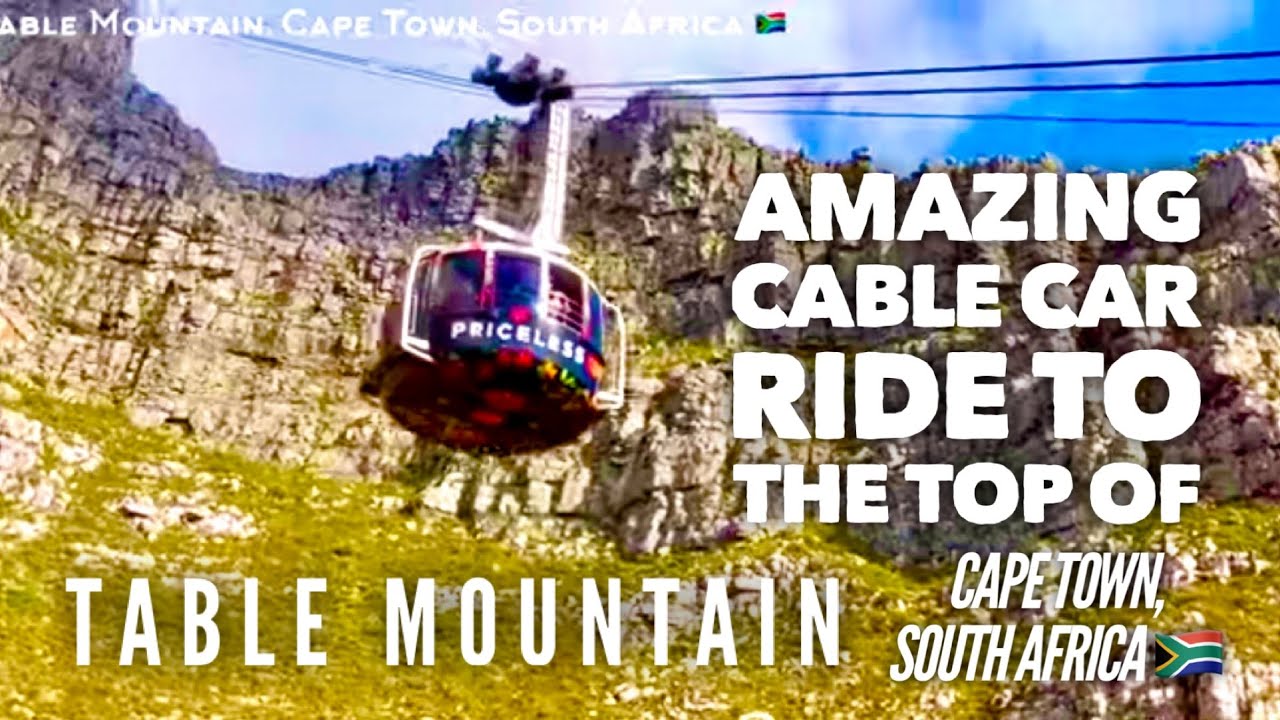 Amazing Cable Car Ride To The Top Of TABLE MOUNTAIN In Cape Town, South ...