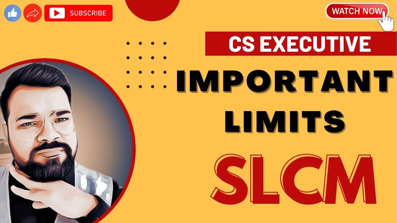 SLCM | IMPORTANT LIMITS 🔥 | CS EXECUTIVE - YouTube