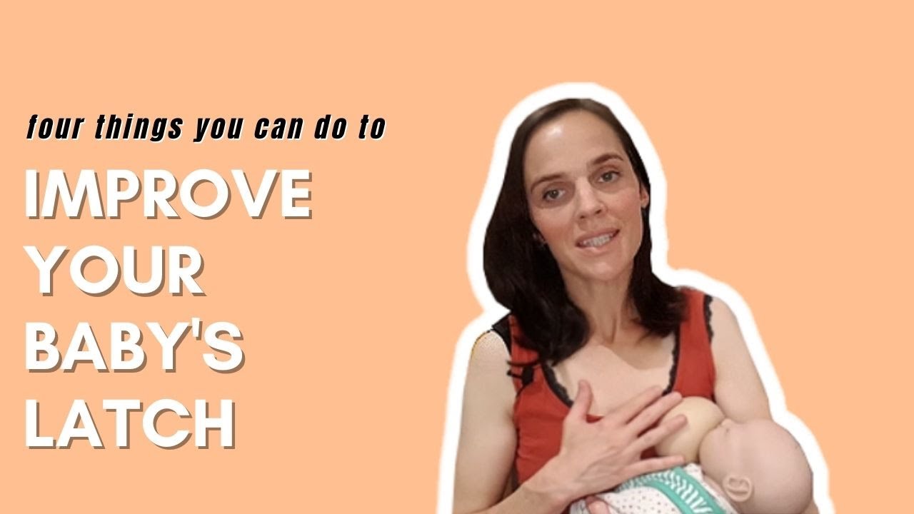 FOUR things you can do to IMPROVE your baby's LATCH - YouTube