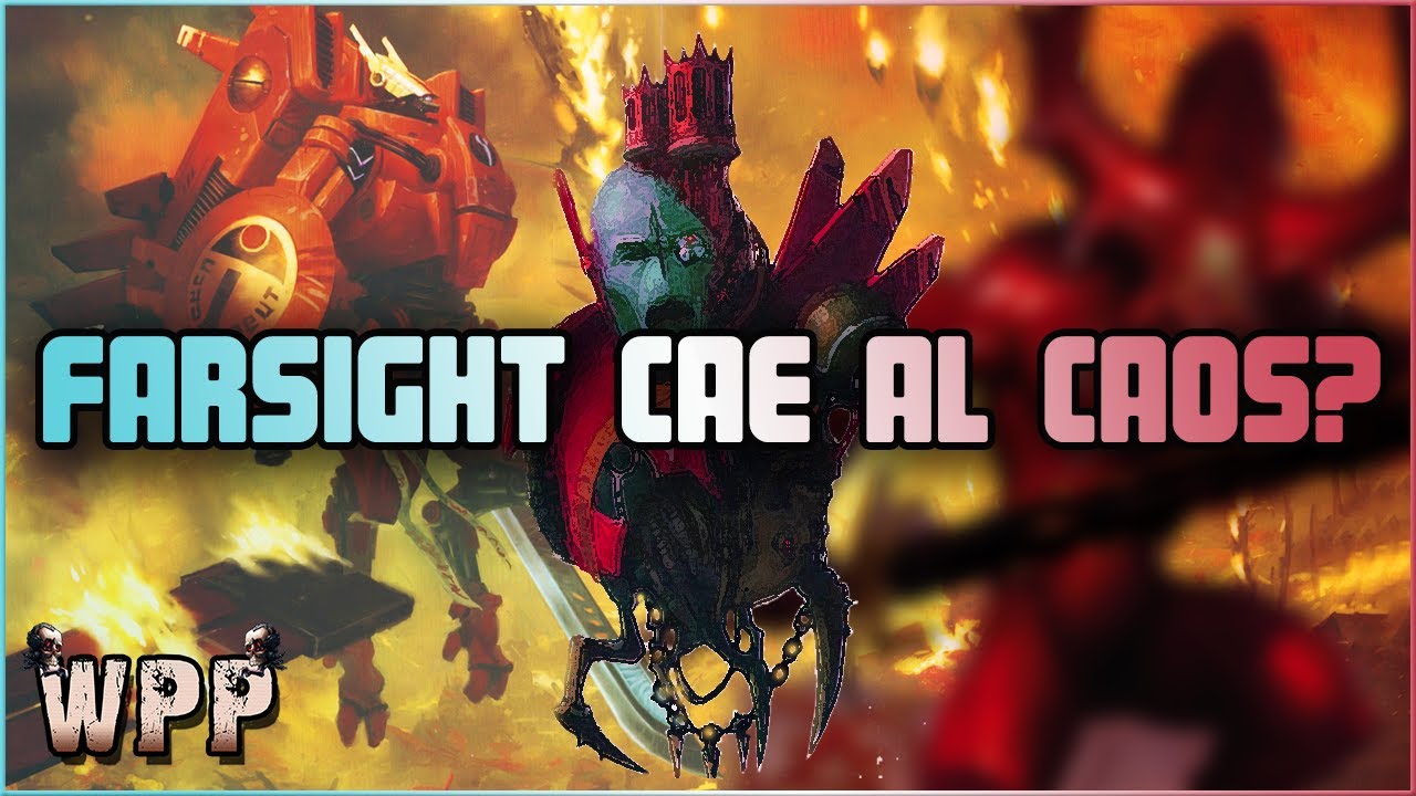 El Augurio de Farsight - Arks Of Omen 4 - Khorne y Farsight - YouTube
