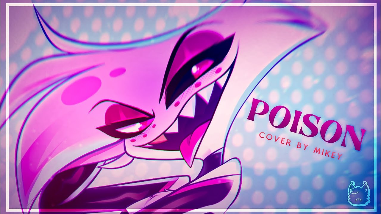 POISON Cover + Fandub 🩷🪽 | Hazbin Hotel Song Cover by Mikey - YouTube