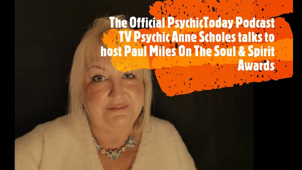The Official Psychic Today Podcast TV Psychic Anne Scholes talks to ...