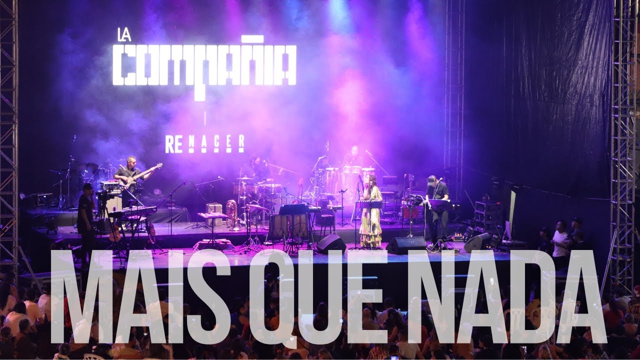 La Compañía - Mais que nada | Jorge Ben Jor & Sergio Mendes - YouTube