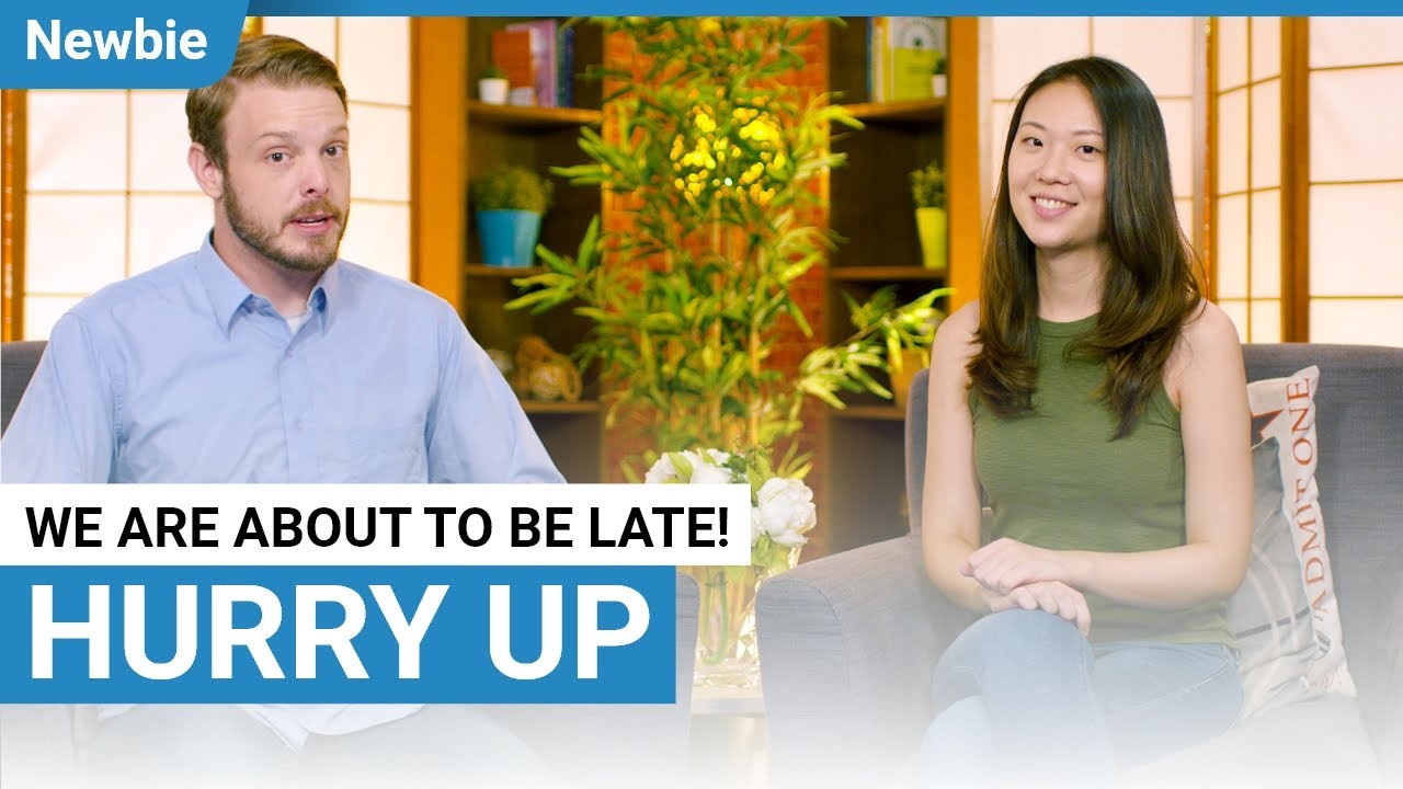 Hurry Up! | Newbie Lesson (v) | Trad. Characters - YouTube