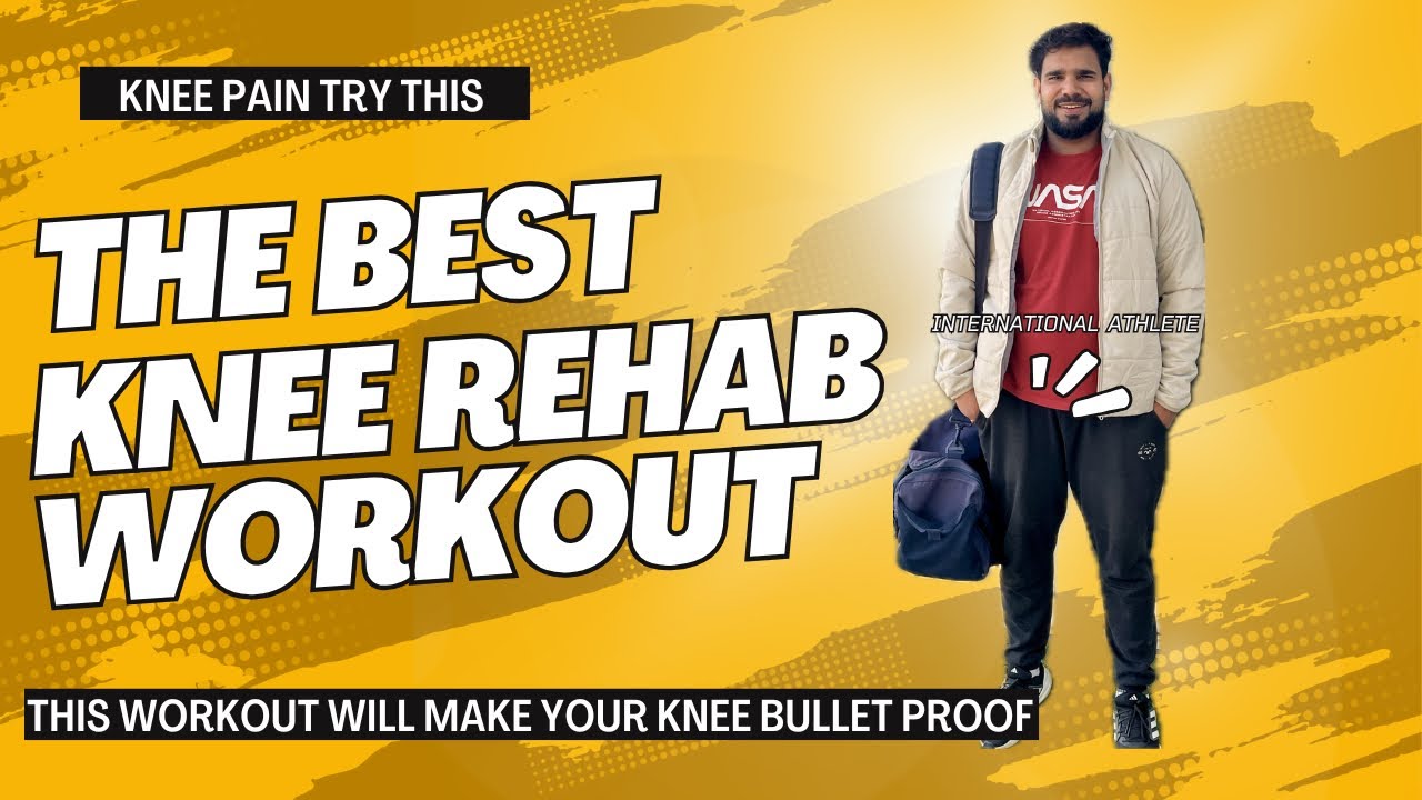 Best Knee Rehab Exercise These Exercise Will Make Your Knee Bulletproof ...
