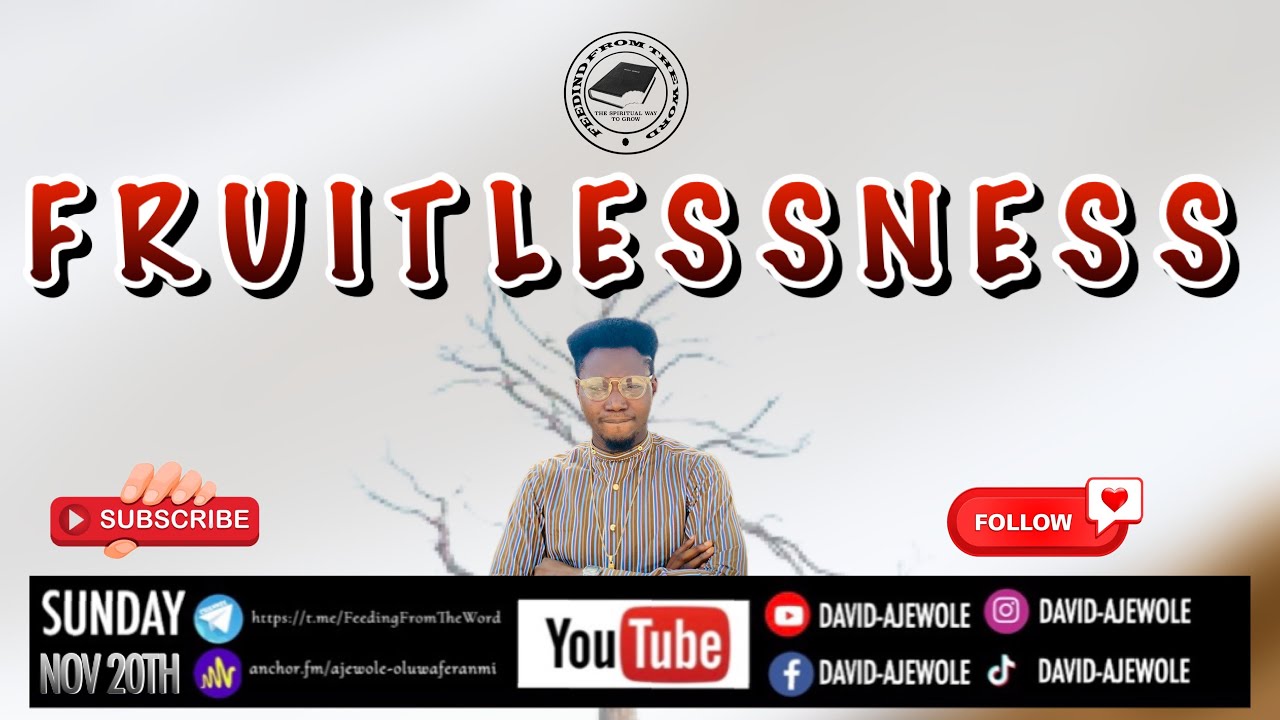 FRUITLESSNESS & STEPS TO FRUITFUL LIVING||FEEDING FROM THE WORD{The ...