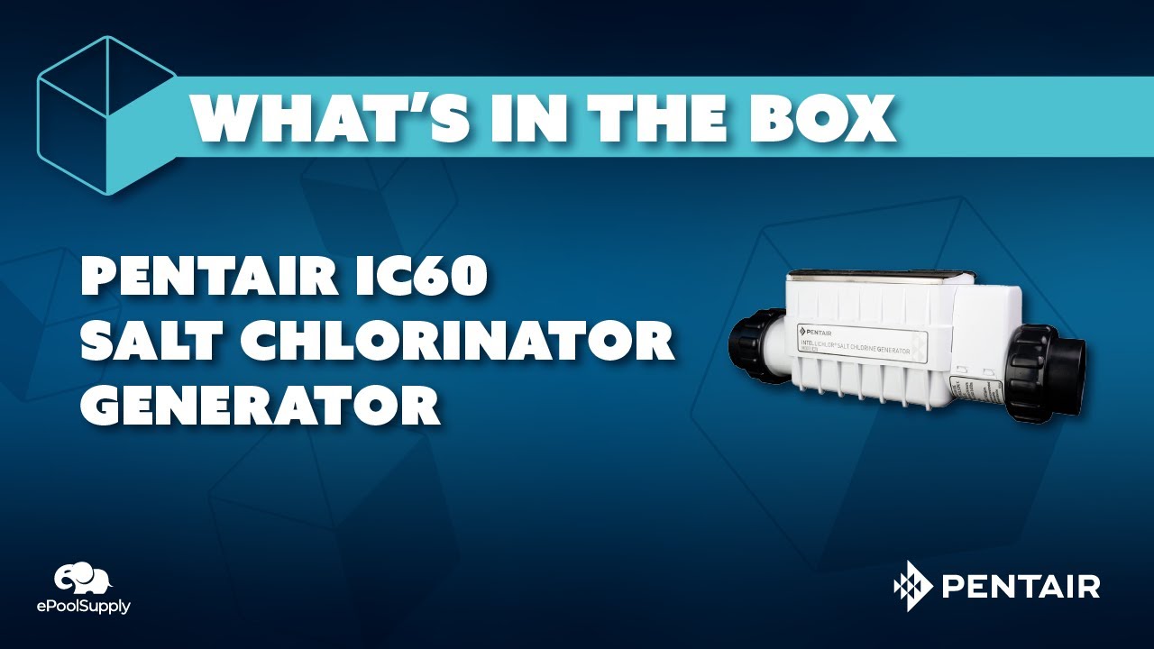 What's in the Box - Pentair IC60 Salt Chlorinator Generator - YouTube