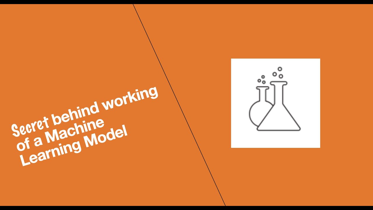 Secret behind working of a Machine Learning Model - YouTube