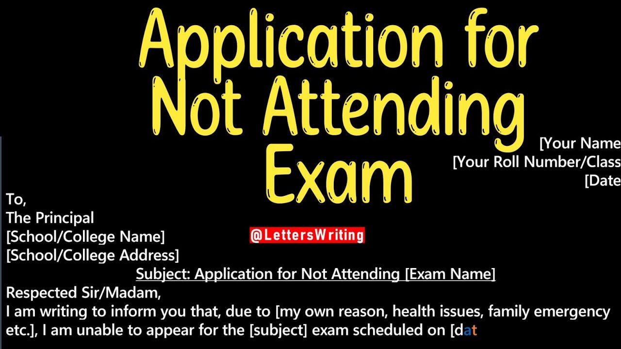 Application Letter for Not Attending Exam | Letters Writing - YouTube