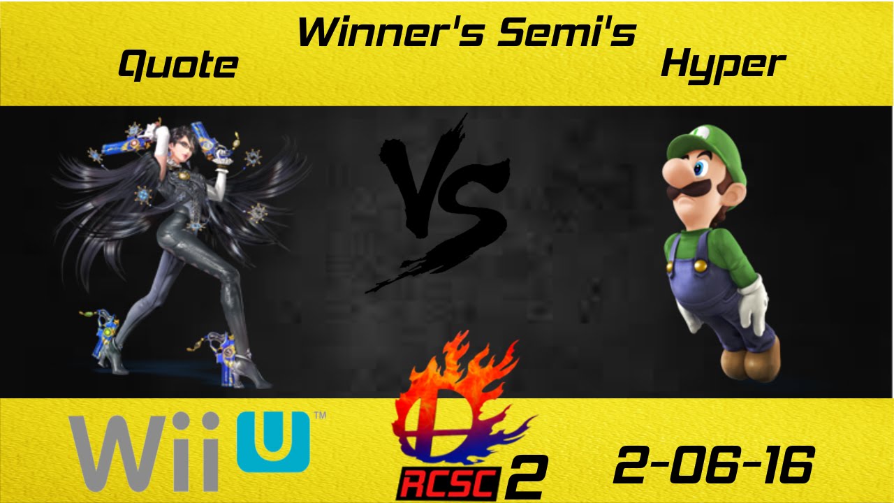 RCSC 2 Singles. Quote (Bayonetta) vs. Hyper (Luigi) - YouTube