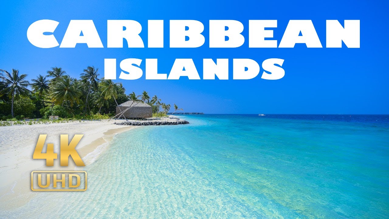 Most Beautiful Caribbean Islands 4K Ultra HD-Scenic Relaxation Film ...
