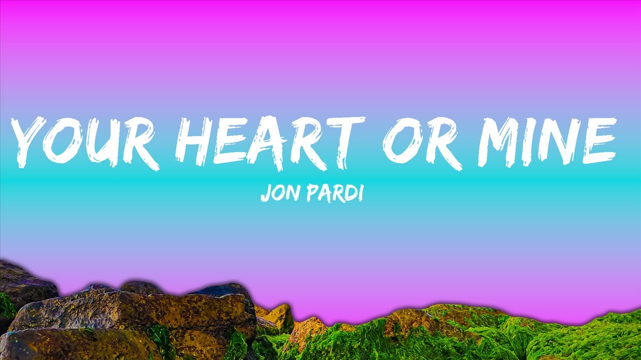Jon Pardi - Your Heart Or Mine (lyrics) | 1 Hour Lyrics - YouTube