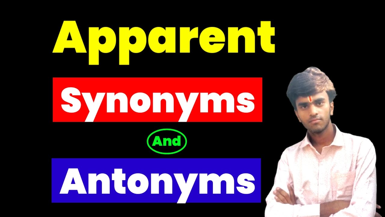 Apparent Ka Synonyms And Antonyms kya hota hai। Apparent ka Synonyms ...