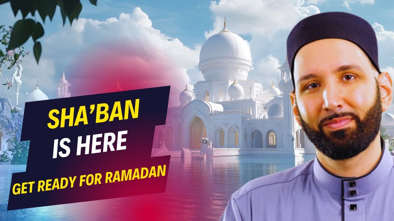 HOW TO DO YOUR BEST IN SHABAN BEFORE RAMADAN? - YouTube