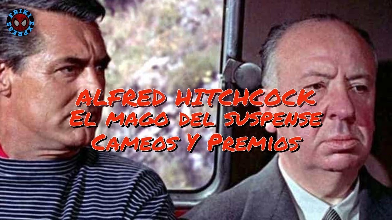 Cameos Y Premios Alfred Hitchcock - El Mago Del Suspense | Friki ...