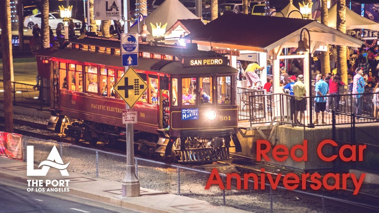Port of Los Angeles: Red Car Anniversary - YouTube