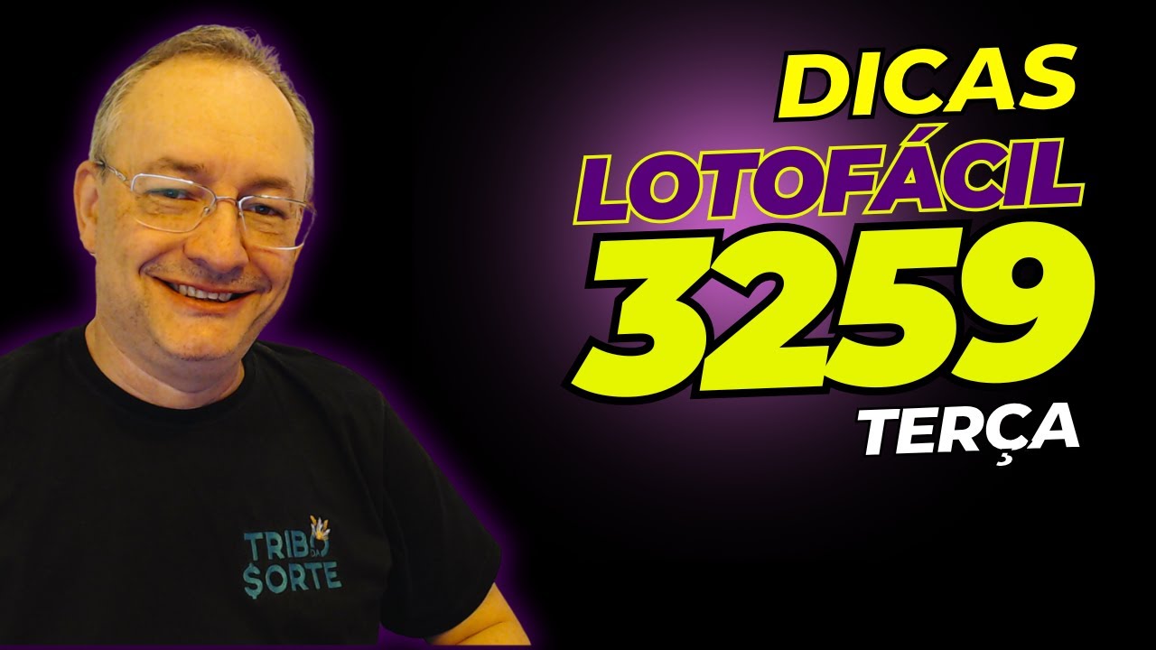 Dicas e Sugestões Lotofácil 3259 | E Mais 20 Dezenas Fortes - YouTube
