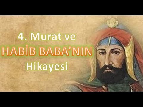 Habib Baba ve 4. Murat'ın hikayesi - Kıssadan Hisse