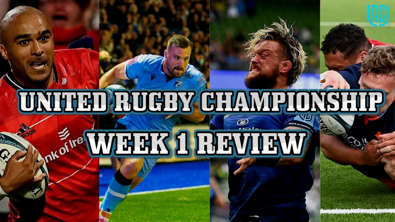 RUGBY IS BACK! UNITED RUGBY CHAMPIONSHIP WEEK 1 REVIEW - YouTube