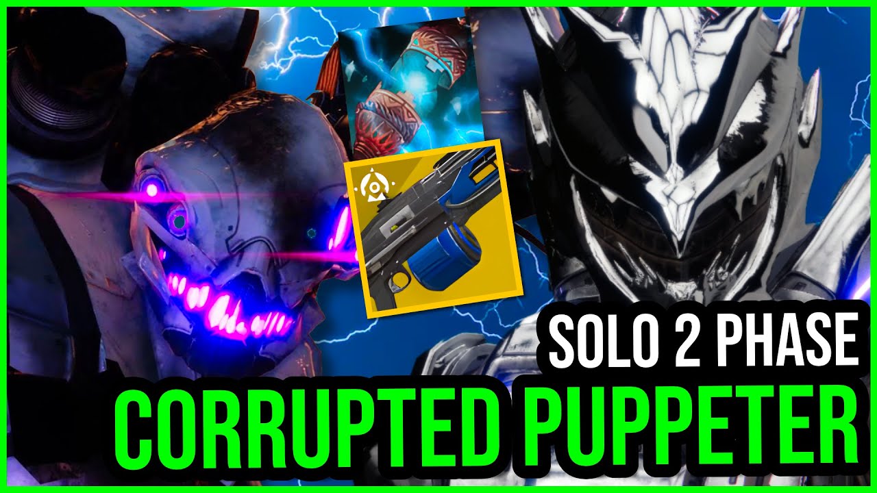 SOLO 2-Phase Corrupted Puppeteer Boss with THUNDERLORD... Destiny 2 ...