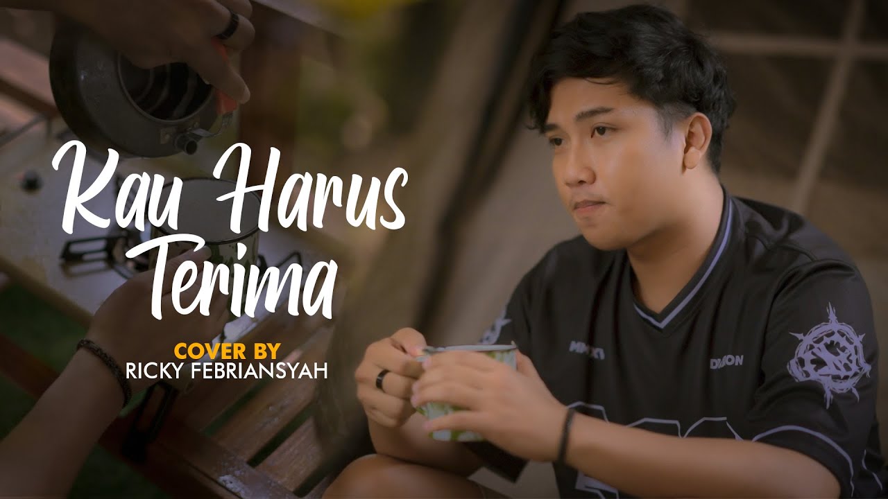 Kau Harus Terima - Armada (Cover by Ricky Febriansyah) - YouTube