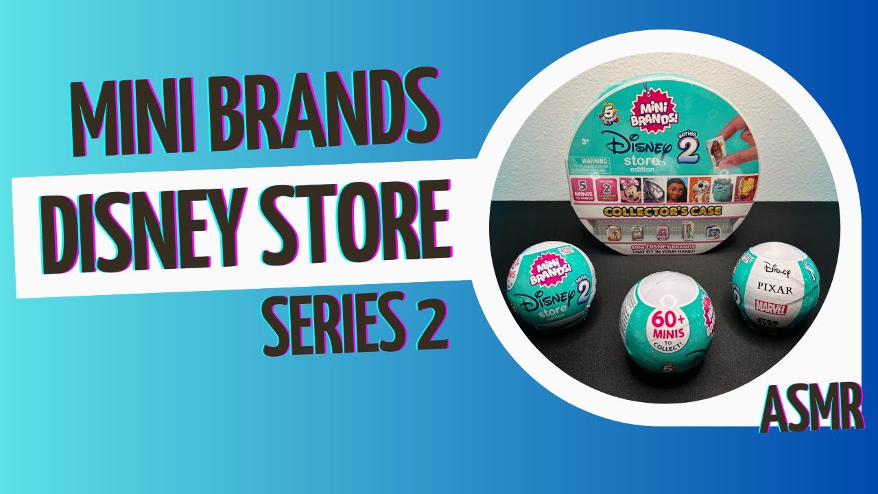 Mini Brands DISNEY STORE Edition Series 2 + Collector's Case | Unboxing ...