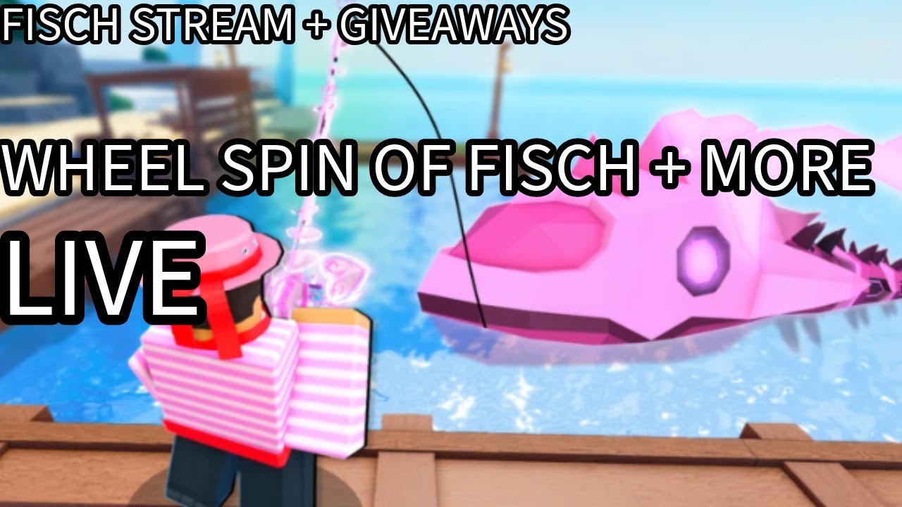 (LIVE) FISCH + GIVEAWAYS WHEEL SPINS + MORE! - YouTube