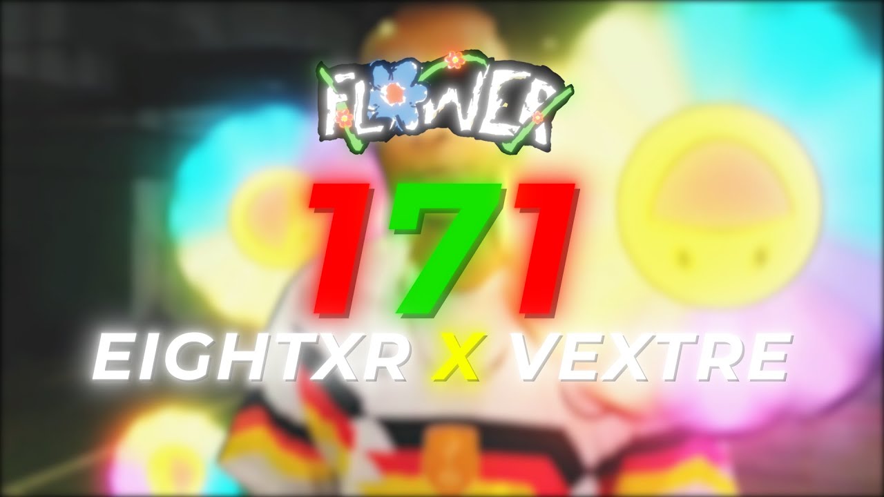 Vextre, eightxr - 171 (edit by @flxwerfx) - YouTube