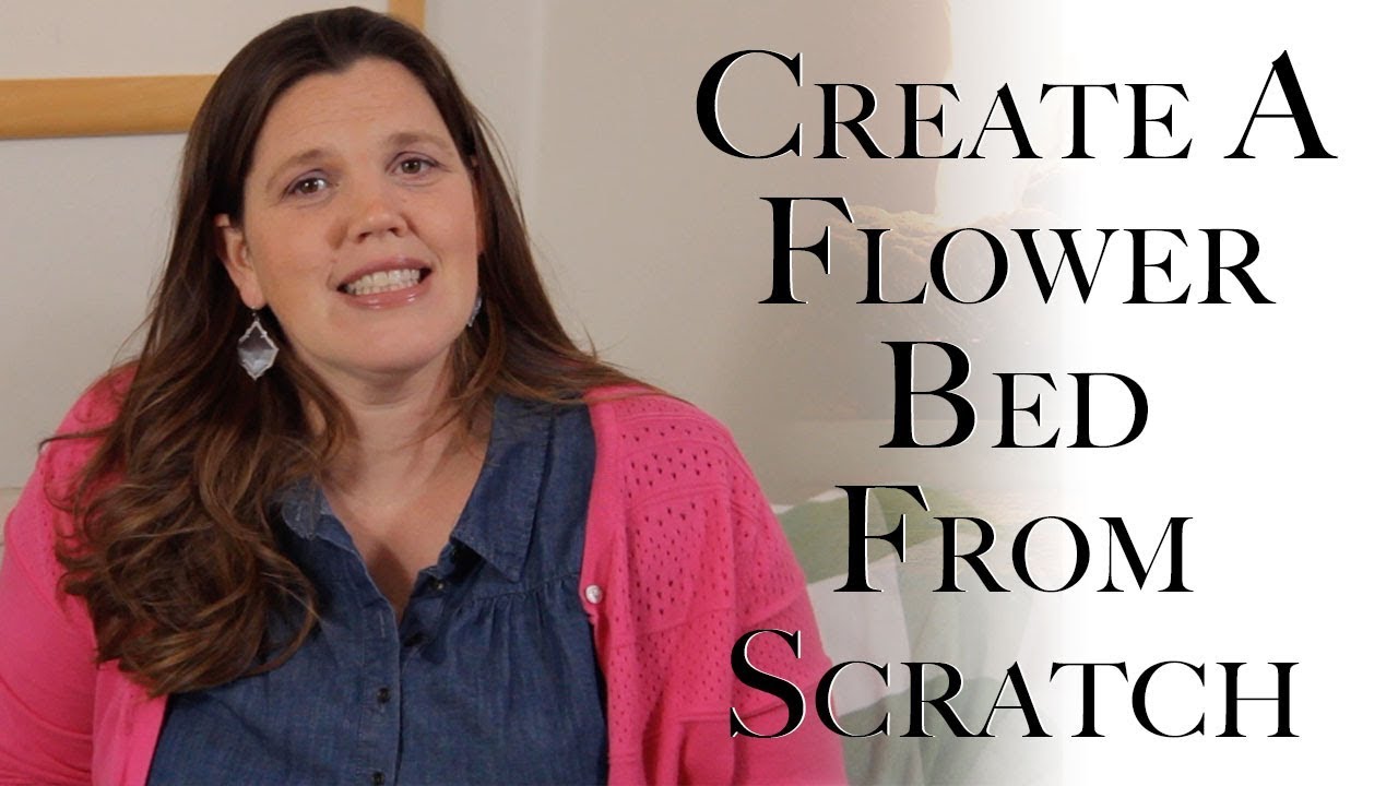 Create A Flower Bed From Scratch YouTube create-a-flower-bed-from-scratch-youtube