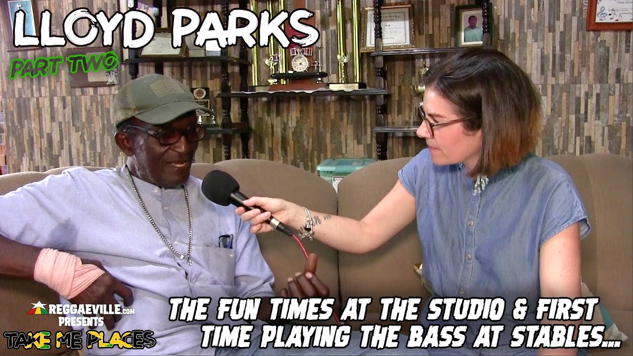 Lloyd Parks - Fun Times At The Studio & First Time Playing The Bass ...