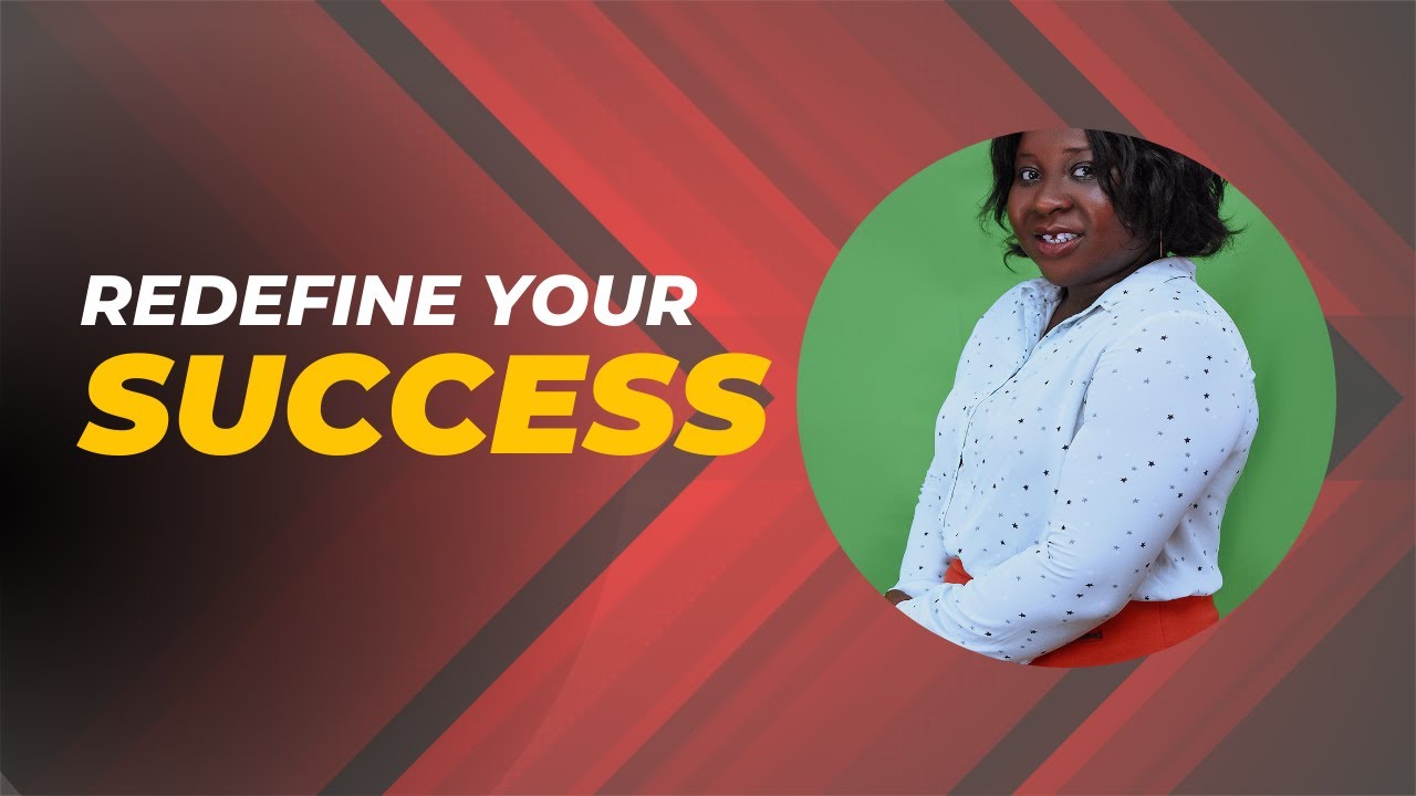 Redefine Your Success Now - YouTube