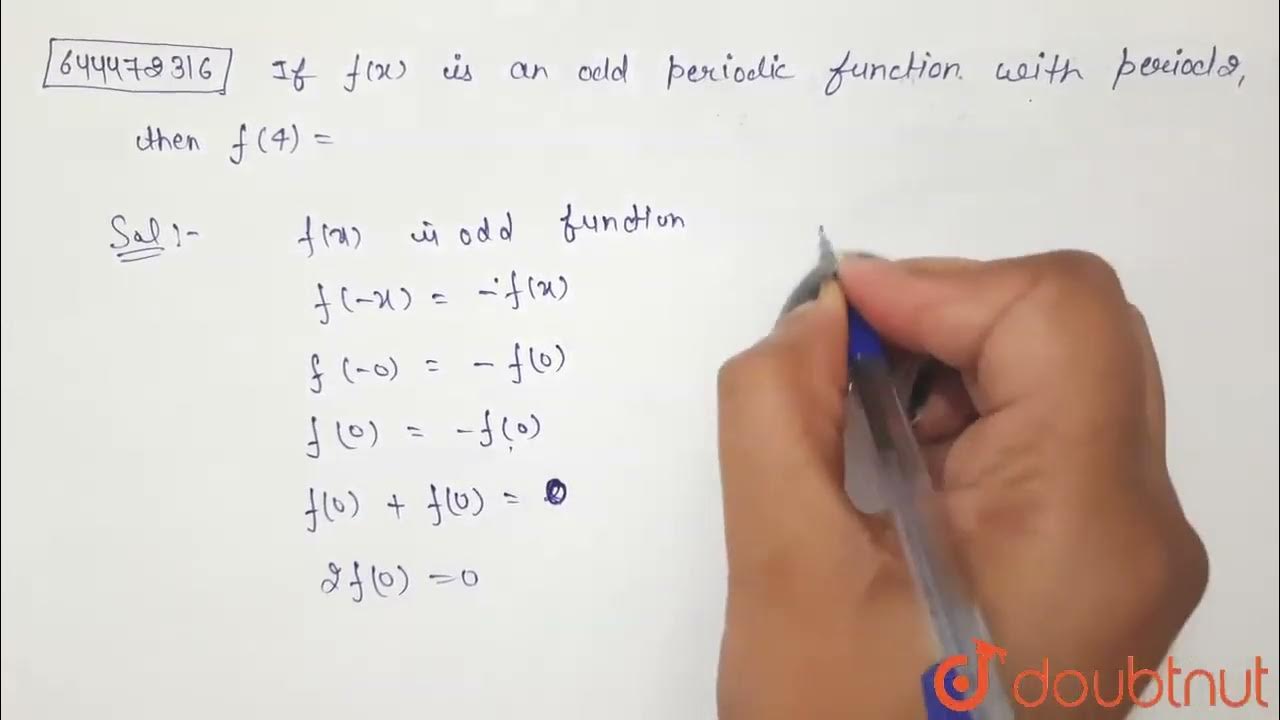 If f(x) is an odd periodic function with period 2 ,then f(4)= | CLASS 11 | FUNCTIONS | MATHS | D ...
