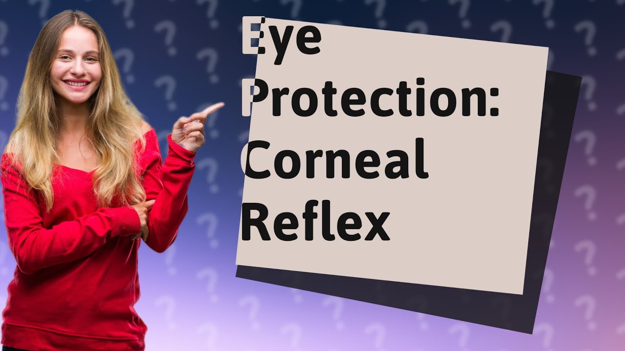 How Does the Corneal Reflex Protect Your Eyes? - YouTube